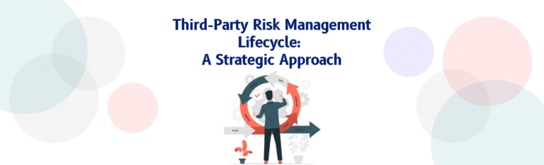 Third-Party Risk Management Lifecycle: A Strategic Approach - SignalX